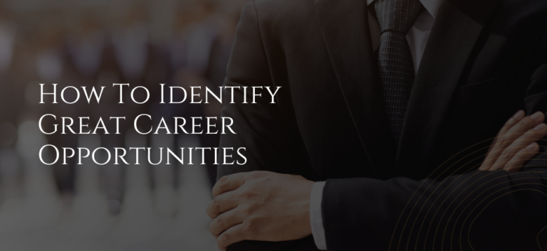 How To Identify Great Career Opportunities